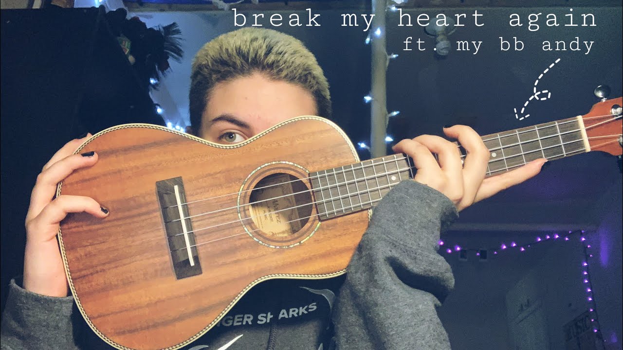Break My Heart Again But I Can t Play Ukulele YouTube break-my-heart-again-but-i-can-t-play-ukulele-youtube
