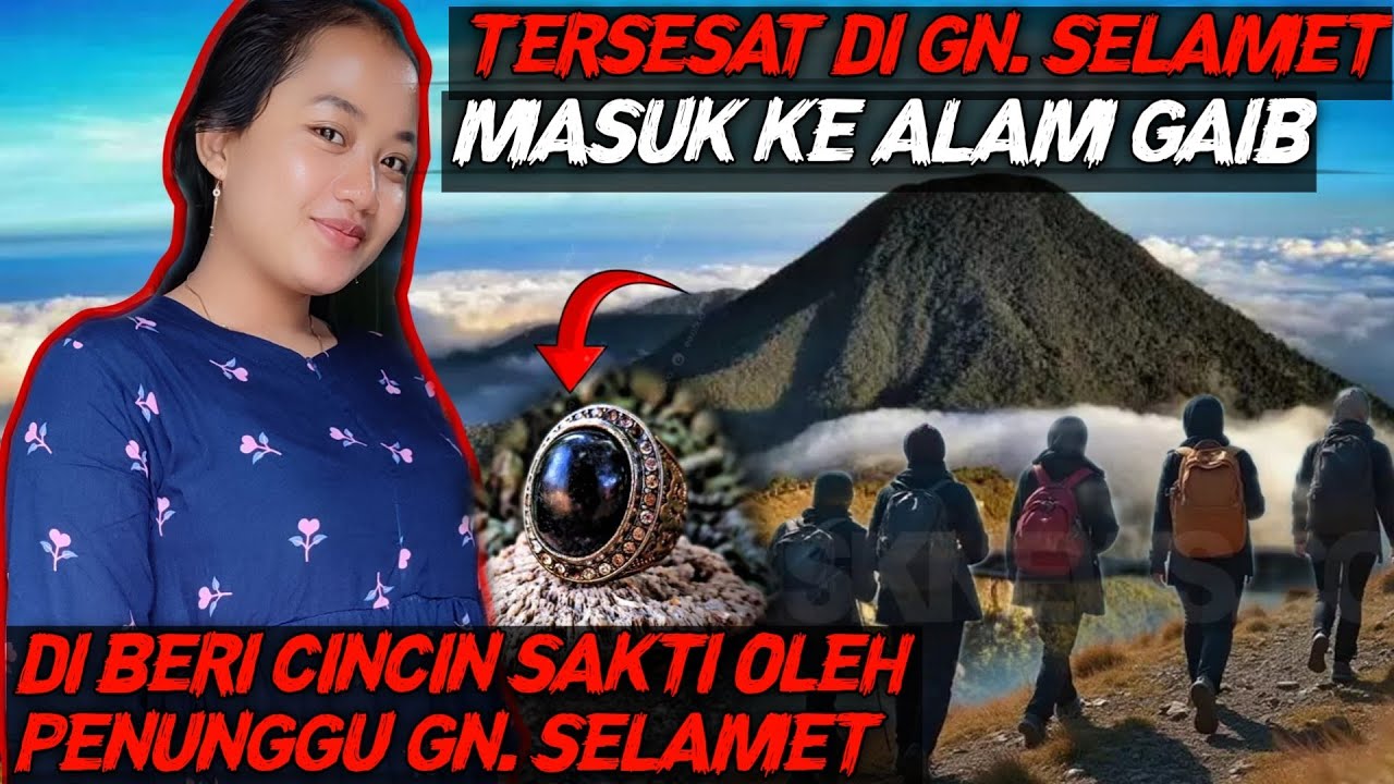 KISAH NYATA PENDAKI TERSESAT DI GUNUNG SELAMET SAMPE MASUK KE ALAM GAIB ...