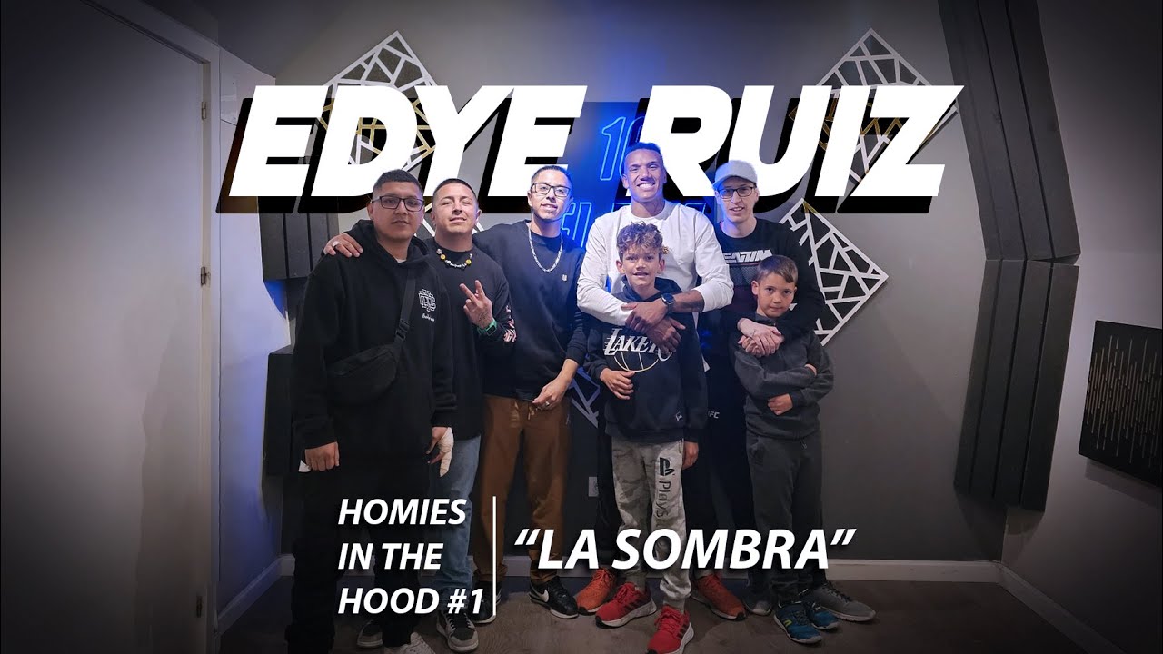 HOMIES IN THE HOOD #1 - EDYE RUIZ"LA SOMBRA" - YouTube