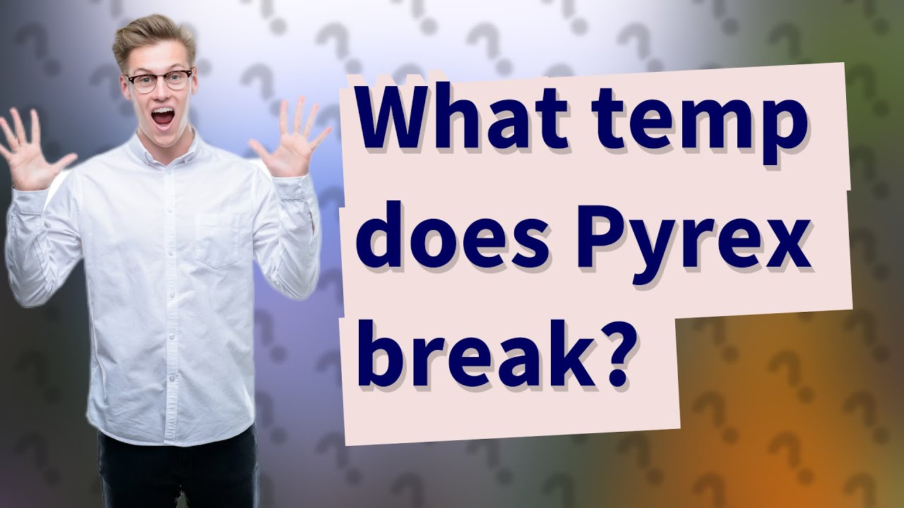 What temp does Pyrex break? - YouTube