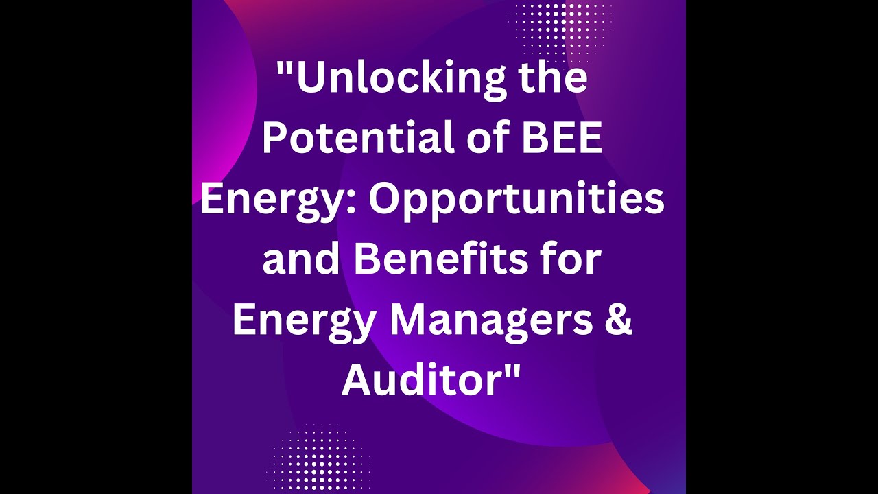 "Unlocking the Potential of BEE Energy: Opportunities and Benefits for ...