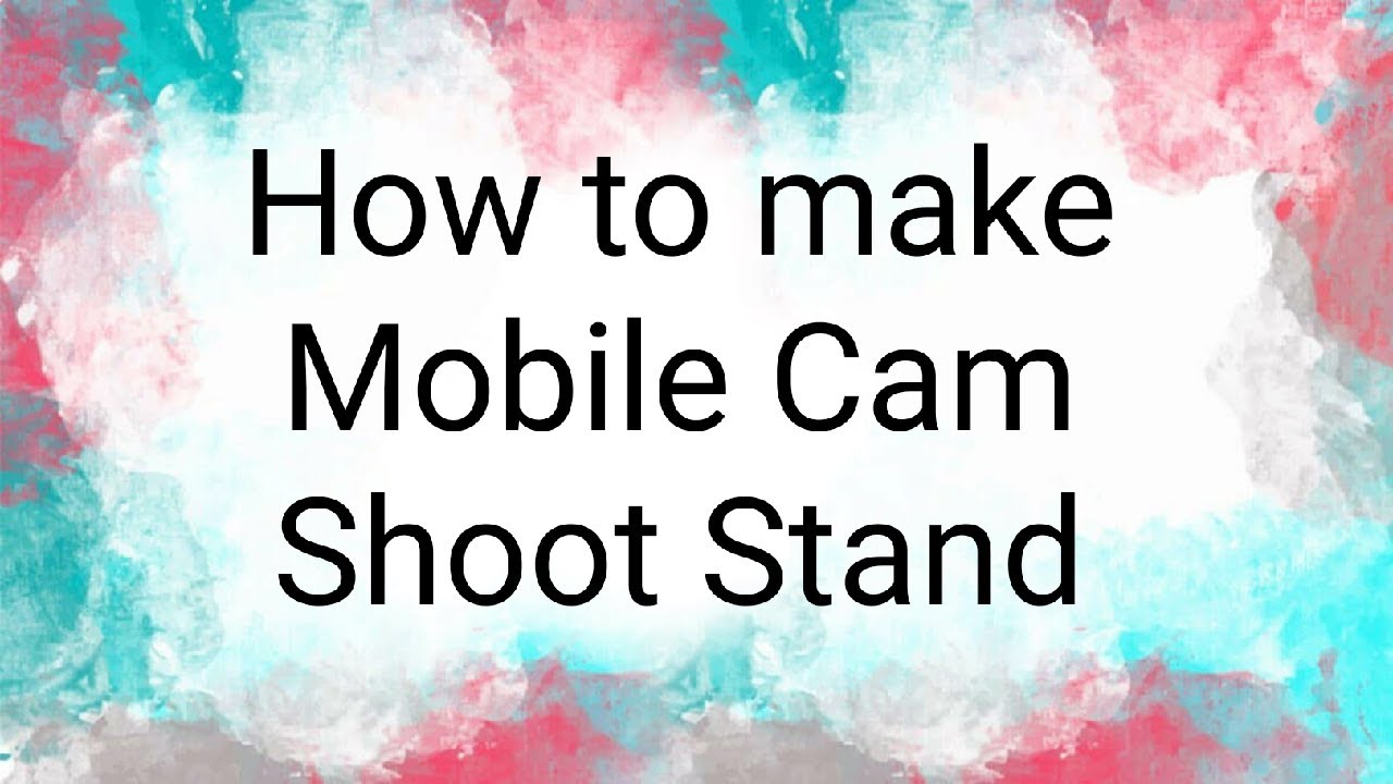 How to make Mobile Cam Shoot Stand - YouTube