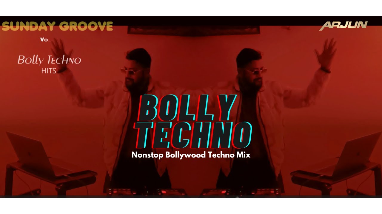 DJ ARJUN - SUNDAY GROOVE || Part 19|| ‪BOLLY TECHNO || HITS SONGS REMIXES || NONSTOP TECH TECHNO ...