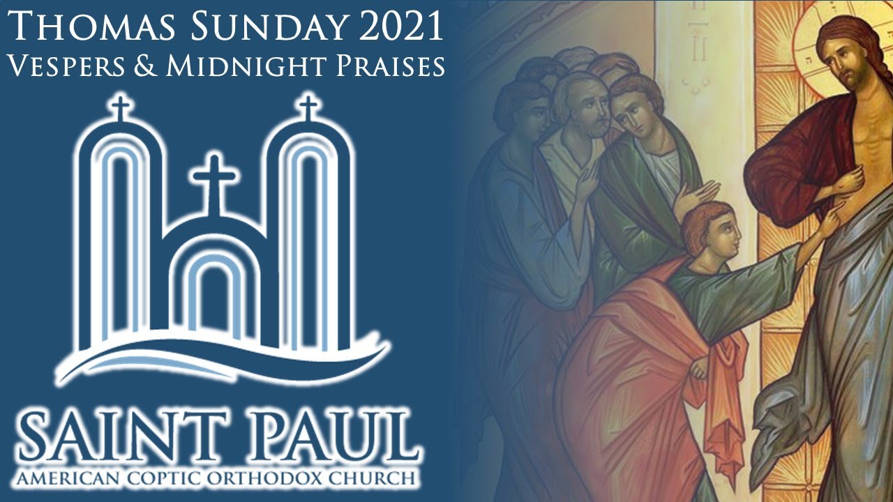 Thomas Sunday 2021 | Vespers & Midnight Praises - YouTube