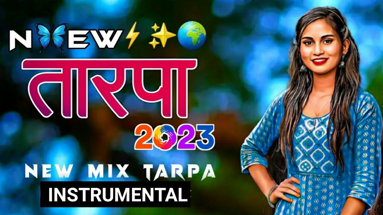 NEW TARPA 2023 | INSTRUMENTAL | NEW MIX TARPA | एकदा नक्की बगा. - YouTube