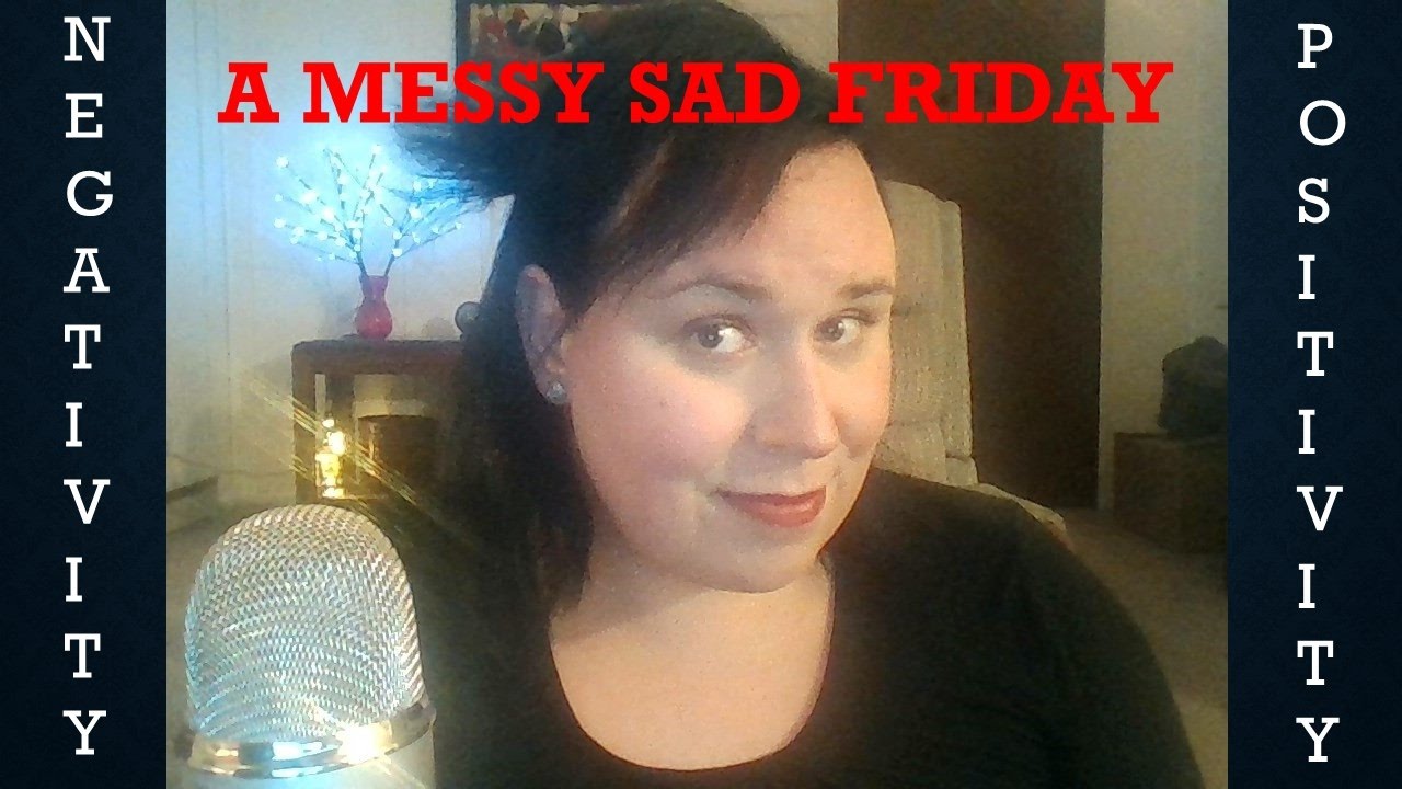 A Messy Friday - YouTube