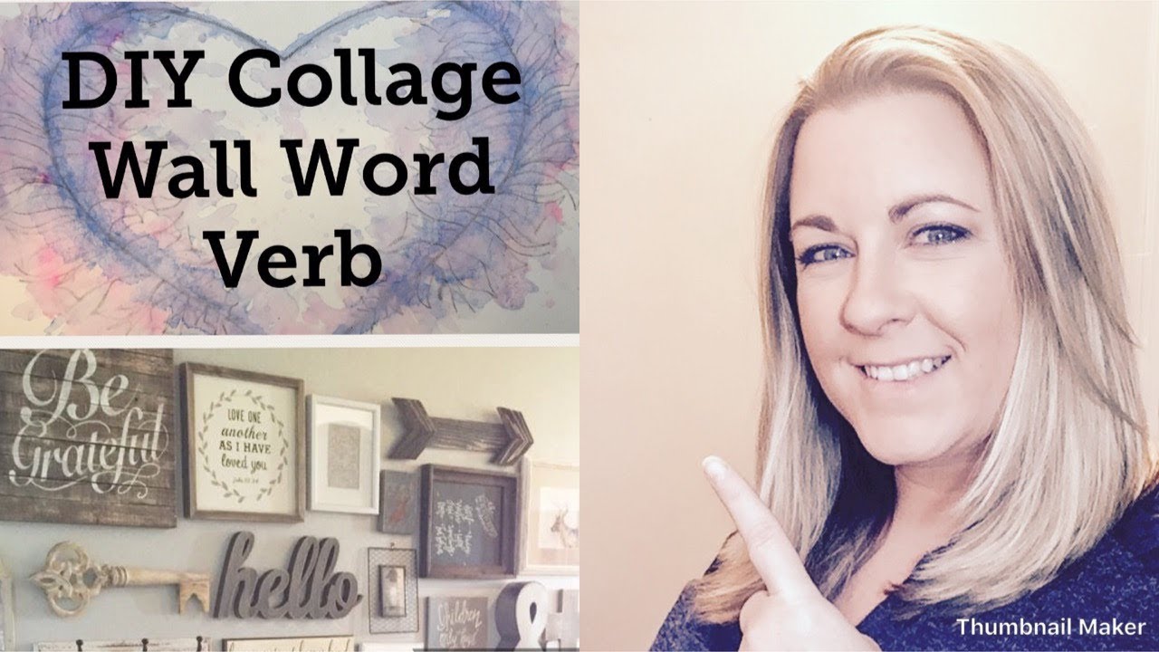 Collage Wall-How to Make a Collage Wall Word Verb 2018 - YouTube
