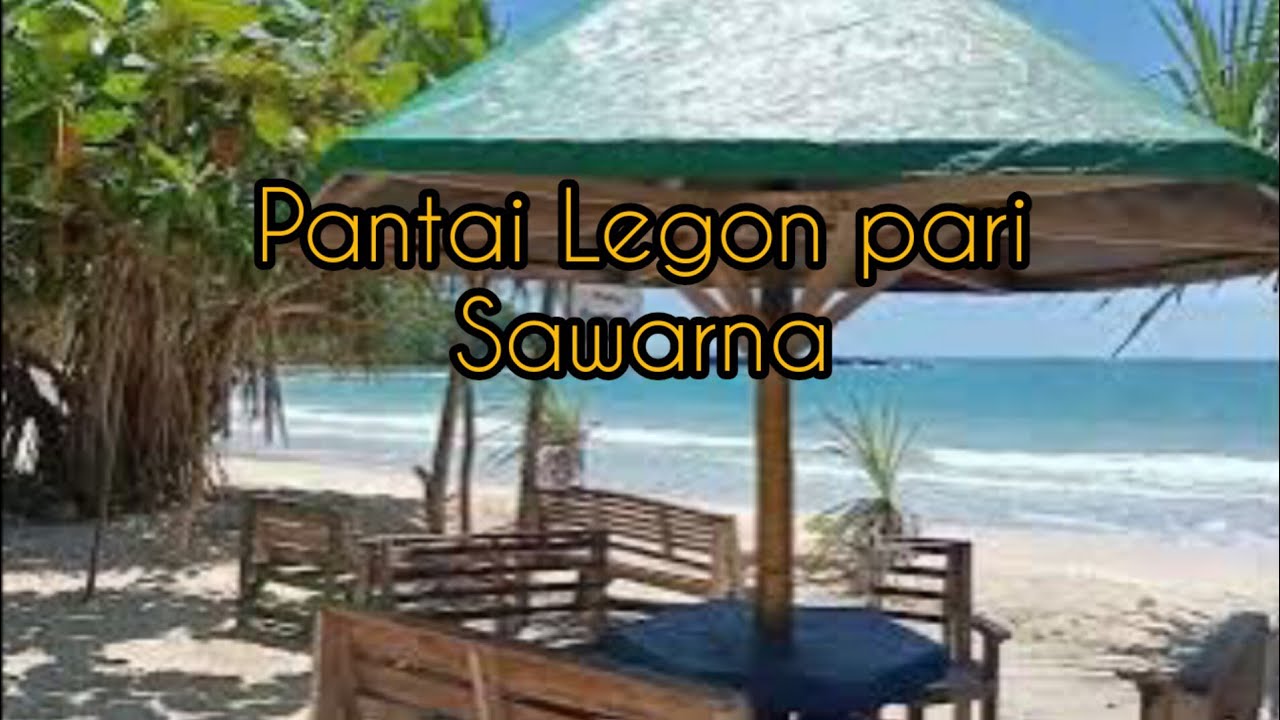 PANTAI LEGON PARI SAWARNA AIR LAUTNYA BIRU SAWARNA LEBAK BANTEN - YouTube