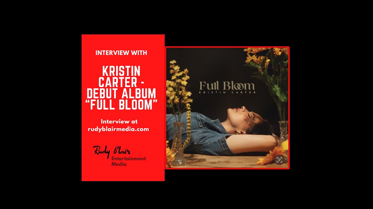 Intv w Contemporary Pop Artist Kristin Carter on Debut Album “Full ...