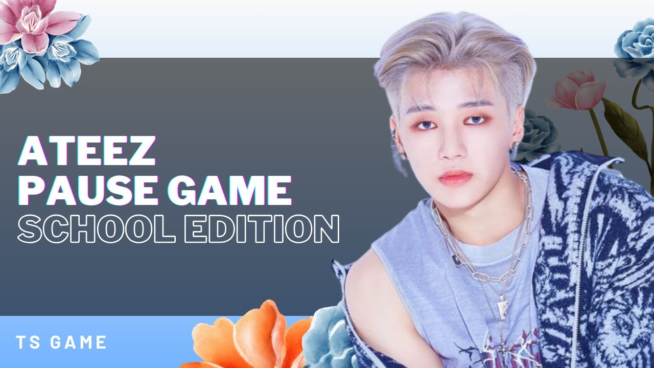 ATEEZ PAUSE GAME School Edition - YouTube