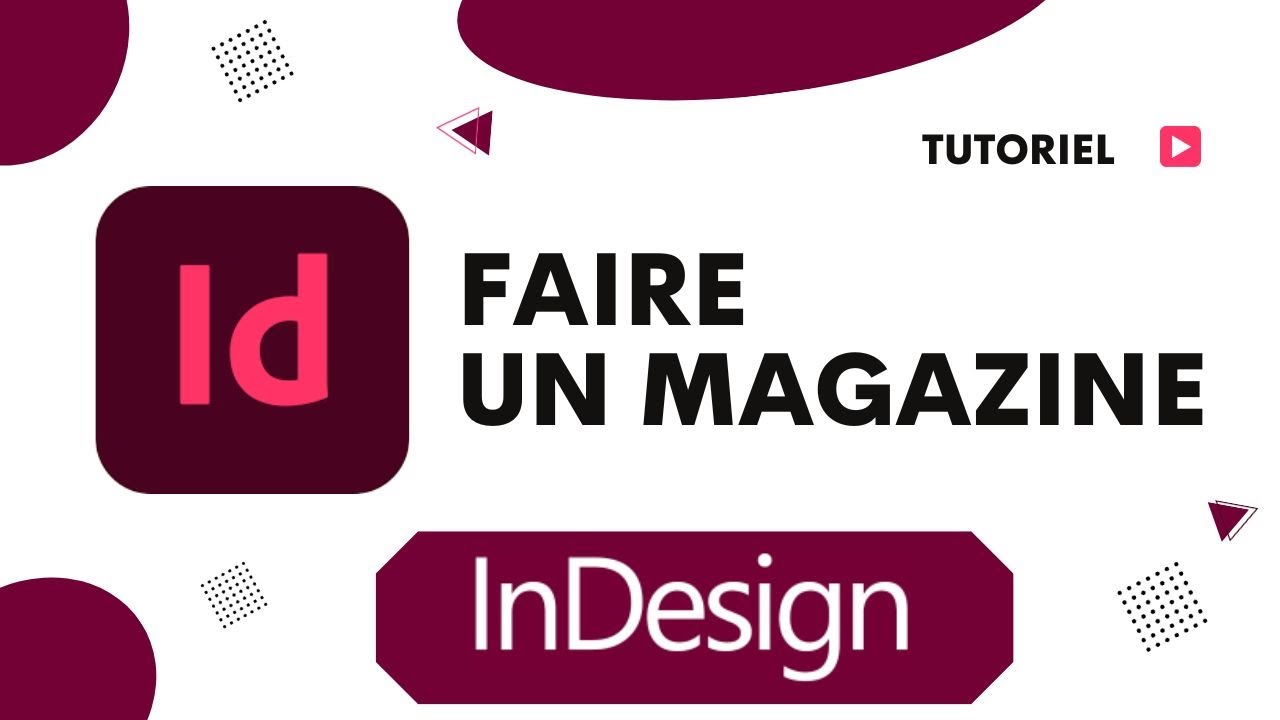 Comment faire un magazine sur InDesign - YouTube