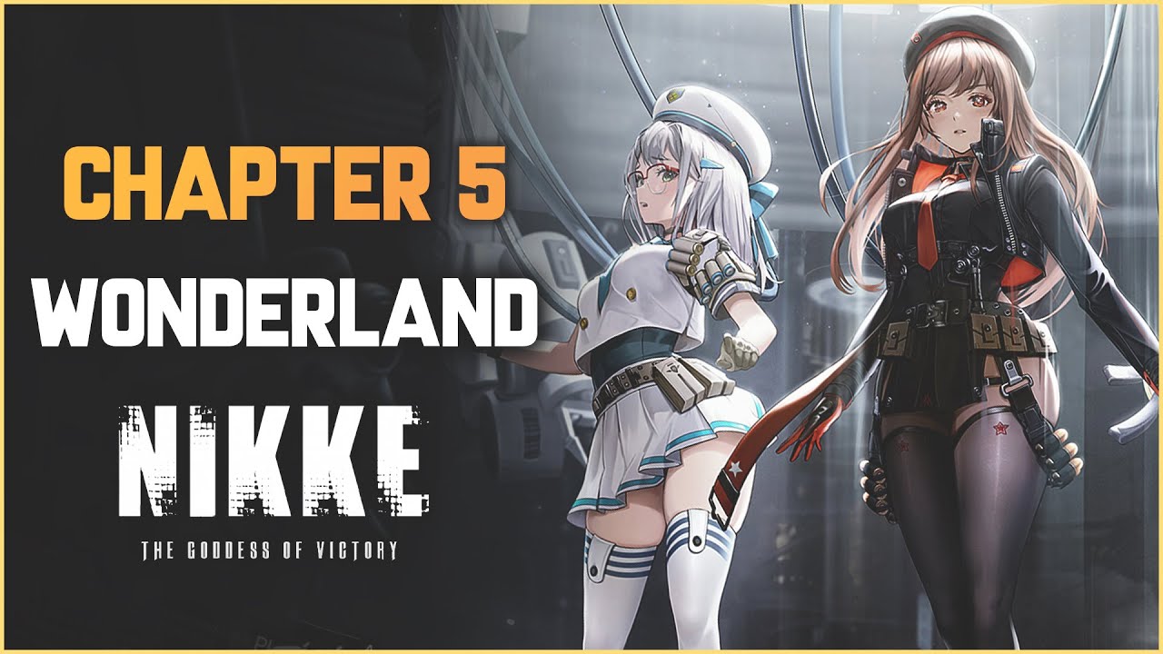 Goddess Of Victory: NIKKE - Chapter 5: Wonderland (English Gameplay ...