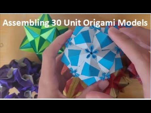 How to Fully Assemble 30 Unit Origami Models - YouTube