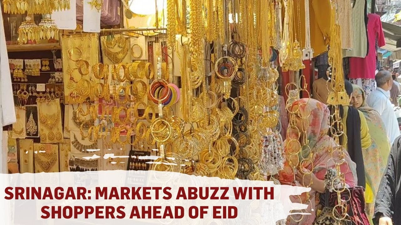 Srinagar: Markets Abuzz With Shoppers Ahead Of Eid - YouTube