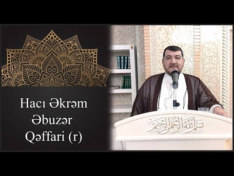 Hacı Әkrәm - Әbuzәr Qәffari (r)