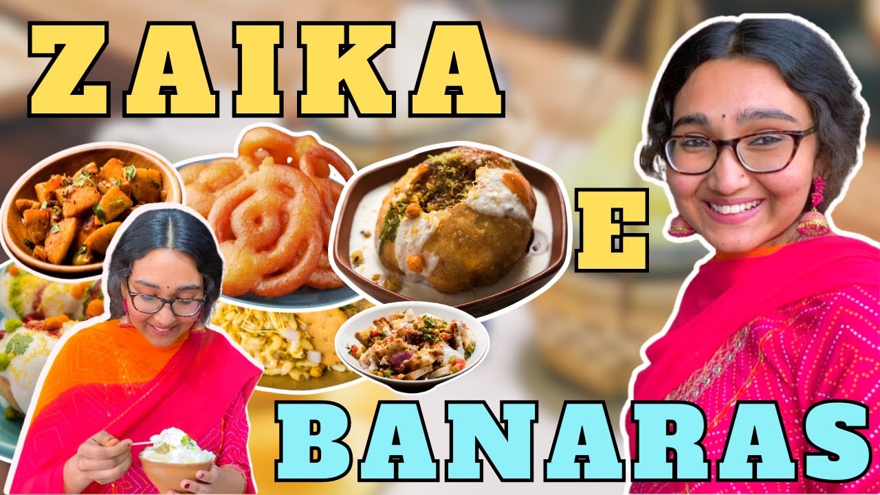 ZAIKA-E-BANARAS | TOP 5 FOOD OF VARANASI | VARANASI FAMOUS STREET FOOD ...