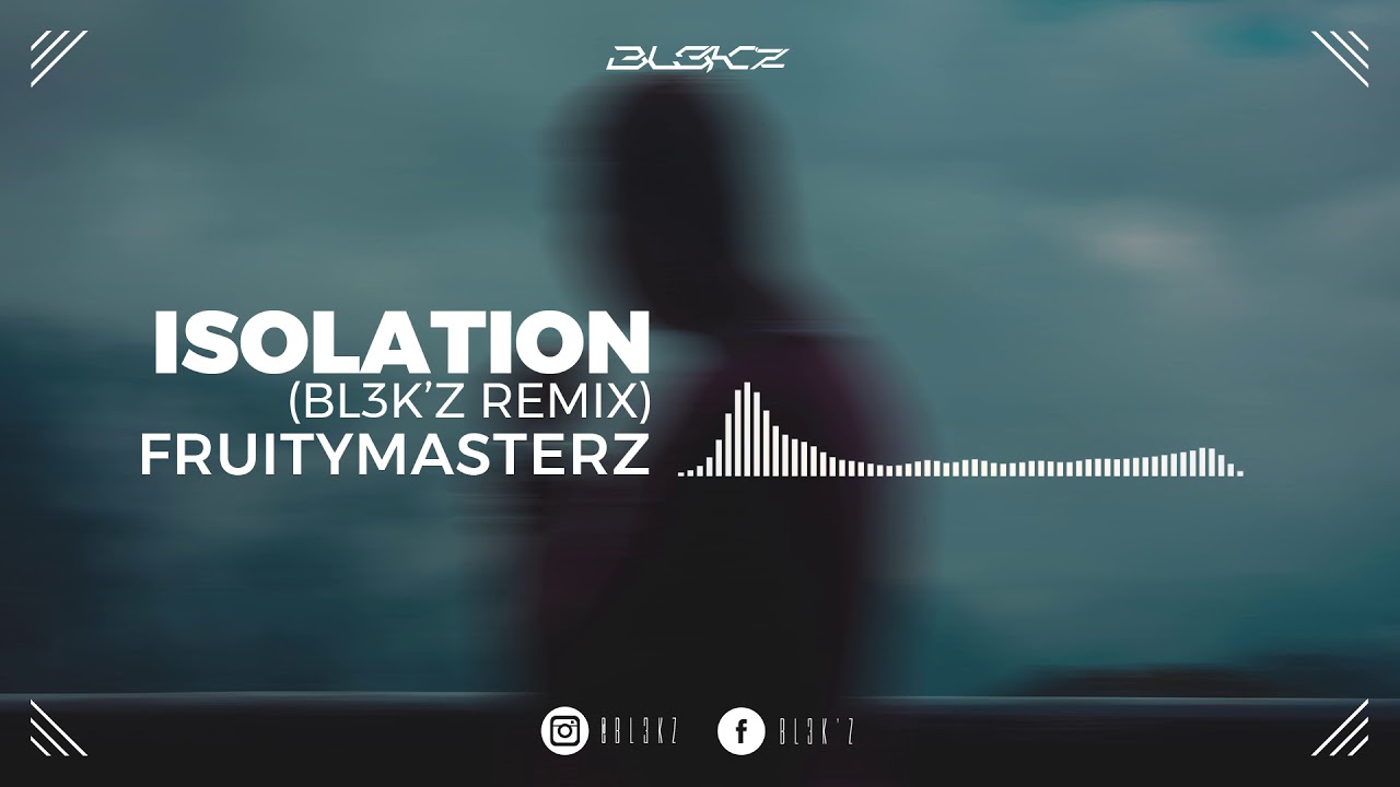 [HARDSTYLE] Fruitymasterz (ft. LORAH) - Isolation (BL3K'Z REMIX) - YouTube