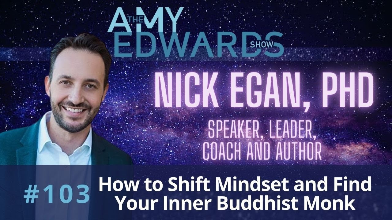 103 - Nick Egan, PhD, Speaker and Author, on How to Shift Mindset and ...