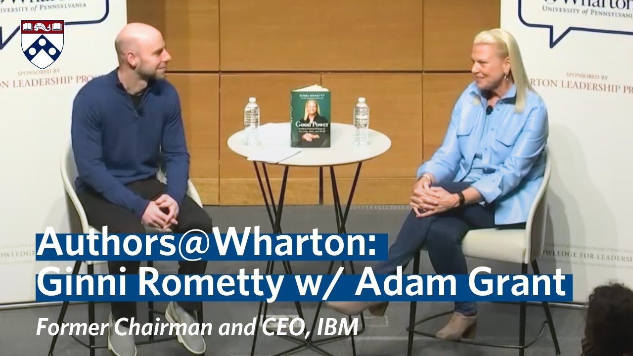 Ginni Rometty Interview w/ Adam Grant on "Good Power" Book — Authors ...
