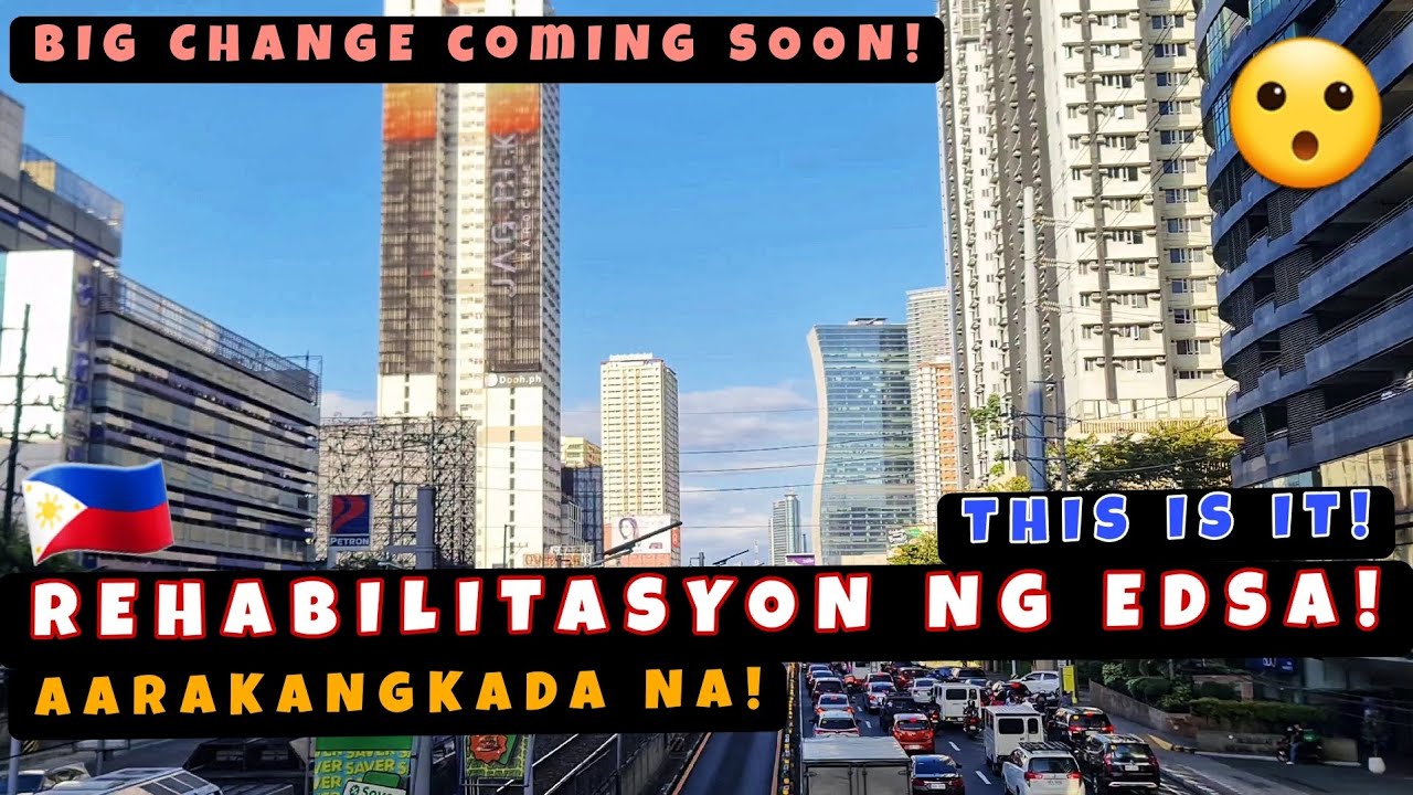 Big Change Coming Soon to EDSA! Rehabilitation ng EDSA Aarangkada ...
