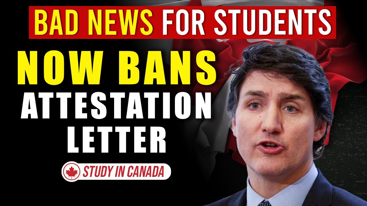 Now Canada Bans Attestation Letter for 2 Year? Canada New Update ...