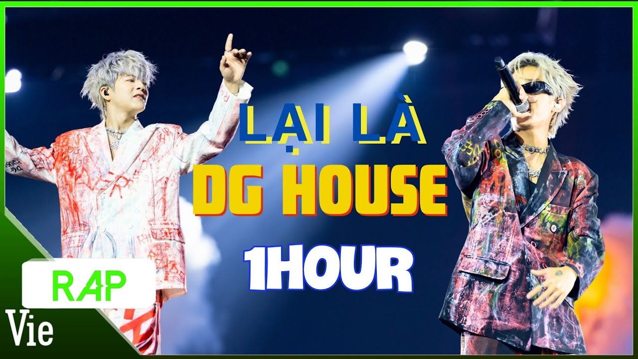 [1 HOUR] LẠI LÀ DG HOUSE - RHYDER, Coolkid quậy tung sân khấu Sóng 25 ...