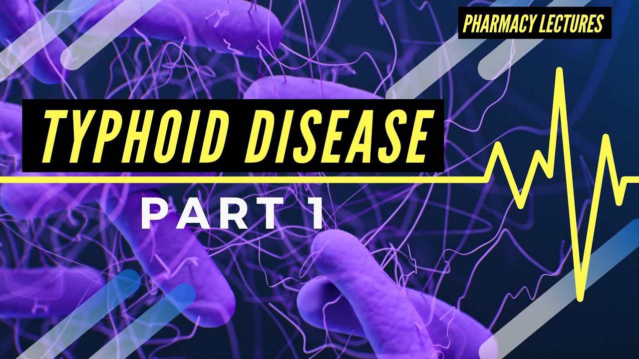 Typhoid (Part-1) | Definition, Causes, Signs, Symptoms, How it is ...