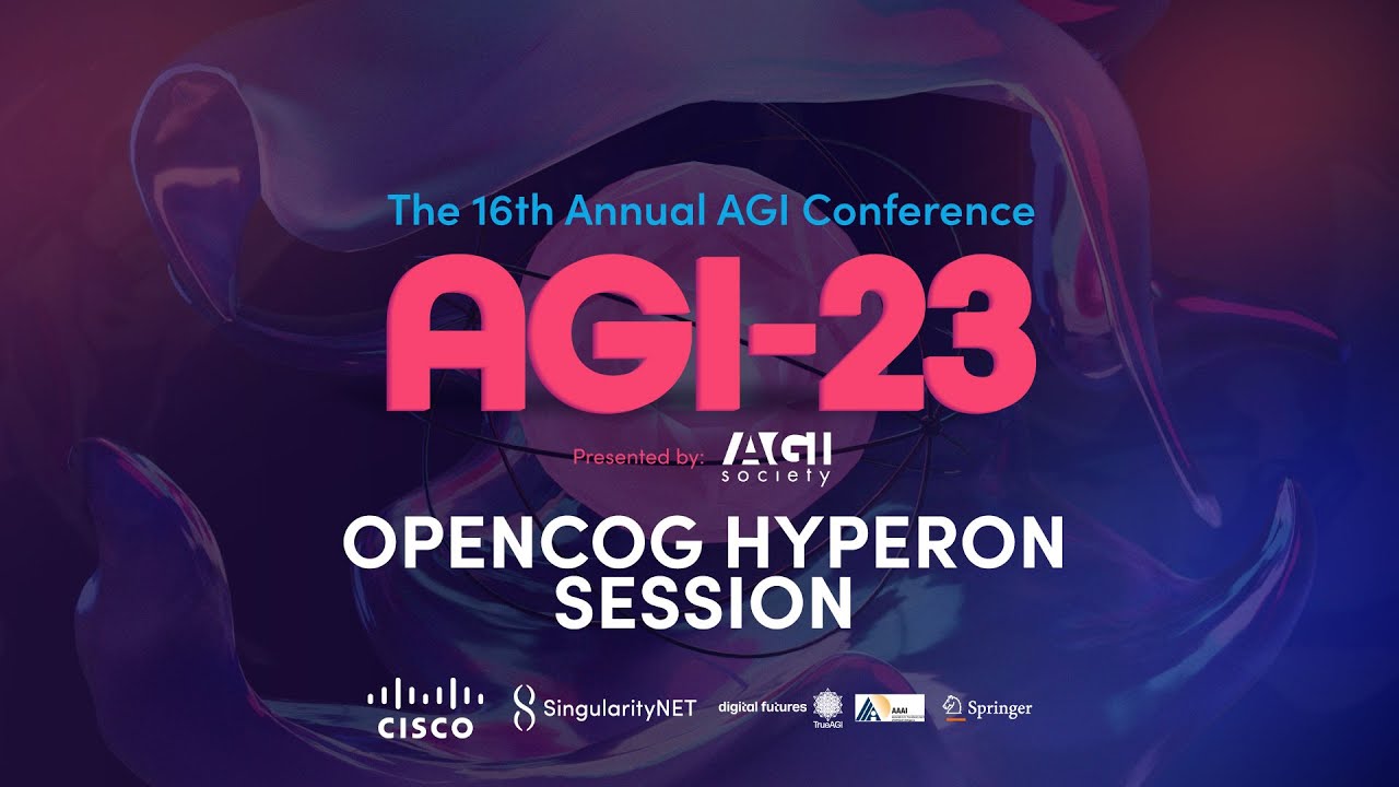 AGI-23 | OpenCog Hyperon Session - YouTube