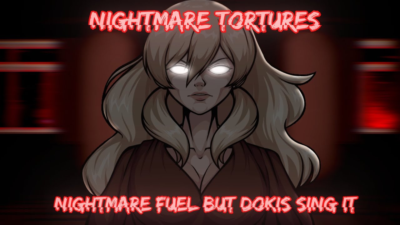 "Nightmare Tortures" | Nightmare Fuel but Dokis Sing It [FNF Cover ...