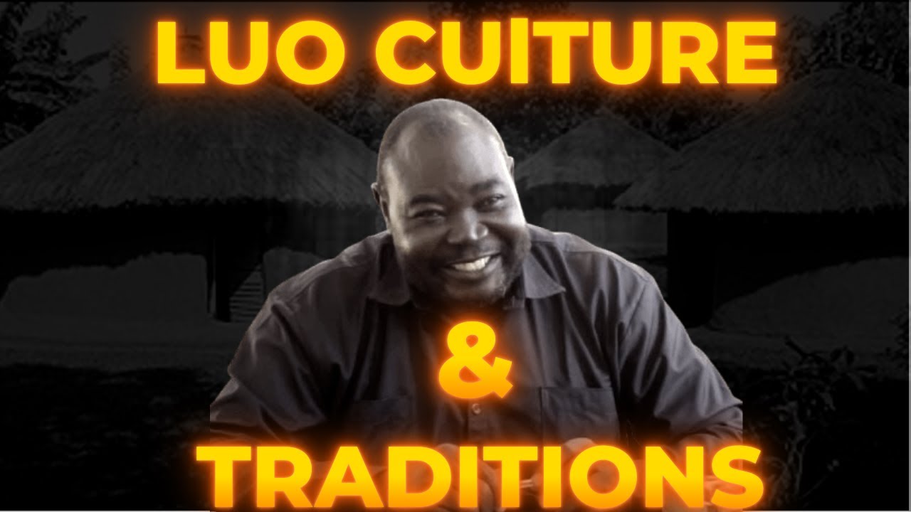 Luo Culture Episode 2 : Discover the Essence of Luo Heritage - YouTube