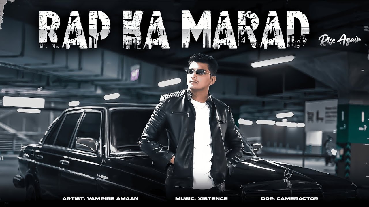 Rap ka Marad | EP- Rise Again | Vampire Amaan | XiSTENCE - YouTube