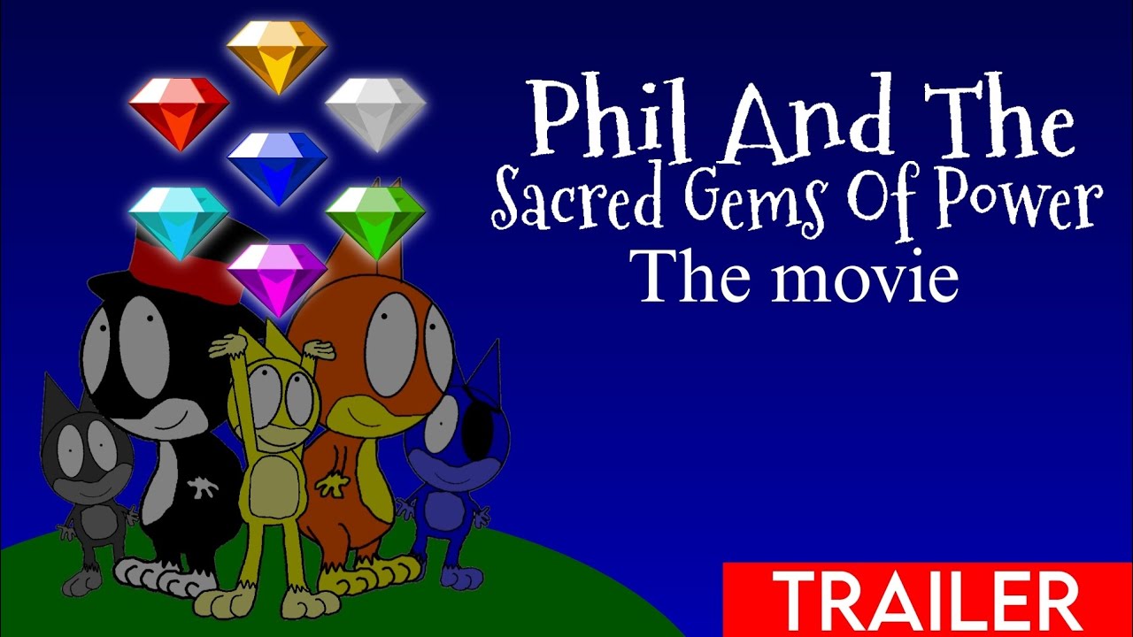 Phil And The Sacred Gems Of Power The Movie Trailer - YouTube