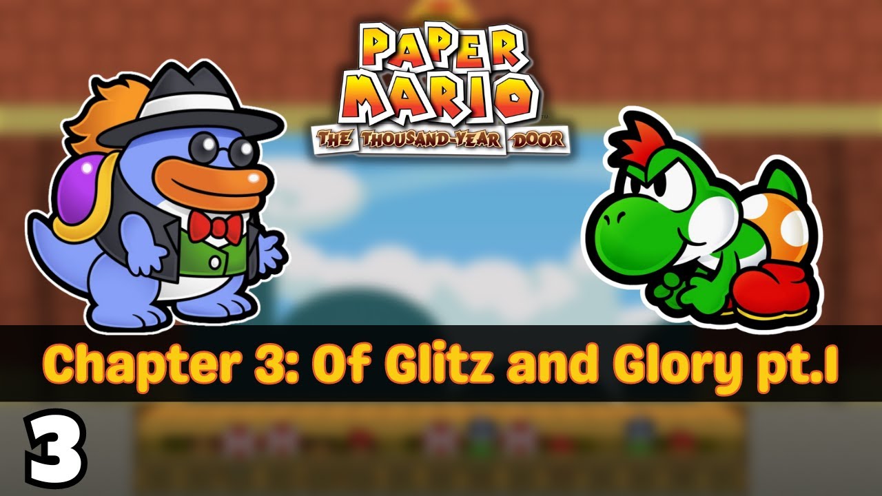 Glitz Pit & Yoshi Chapter 3 - Paper Mario The Thousand Year Door - Let ...