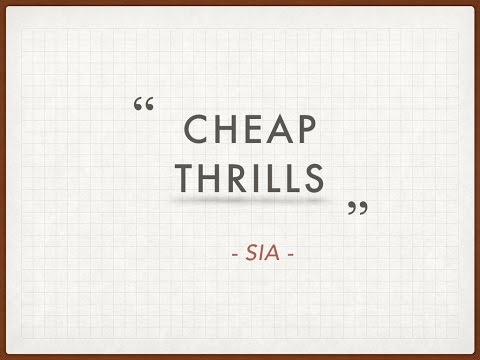 LYRIC VDO : Sia - Cheap Thrills (Without Sean Paul Version)