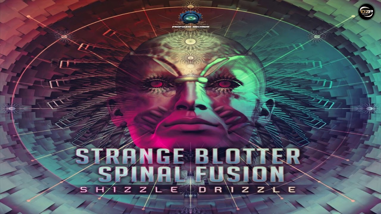 Strange Blotter & Spinal Fusion - Shizzle Drizzle - YouTube Music