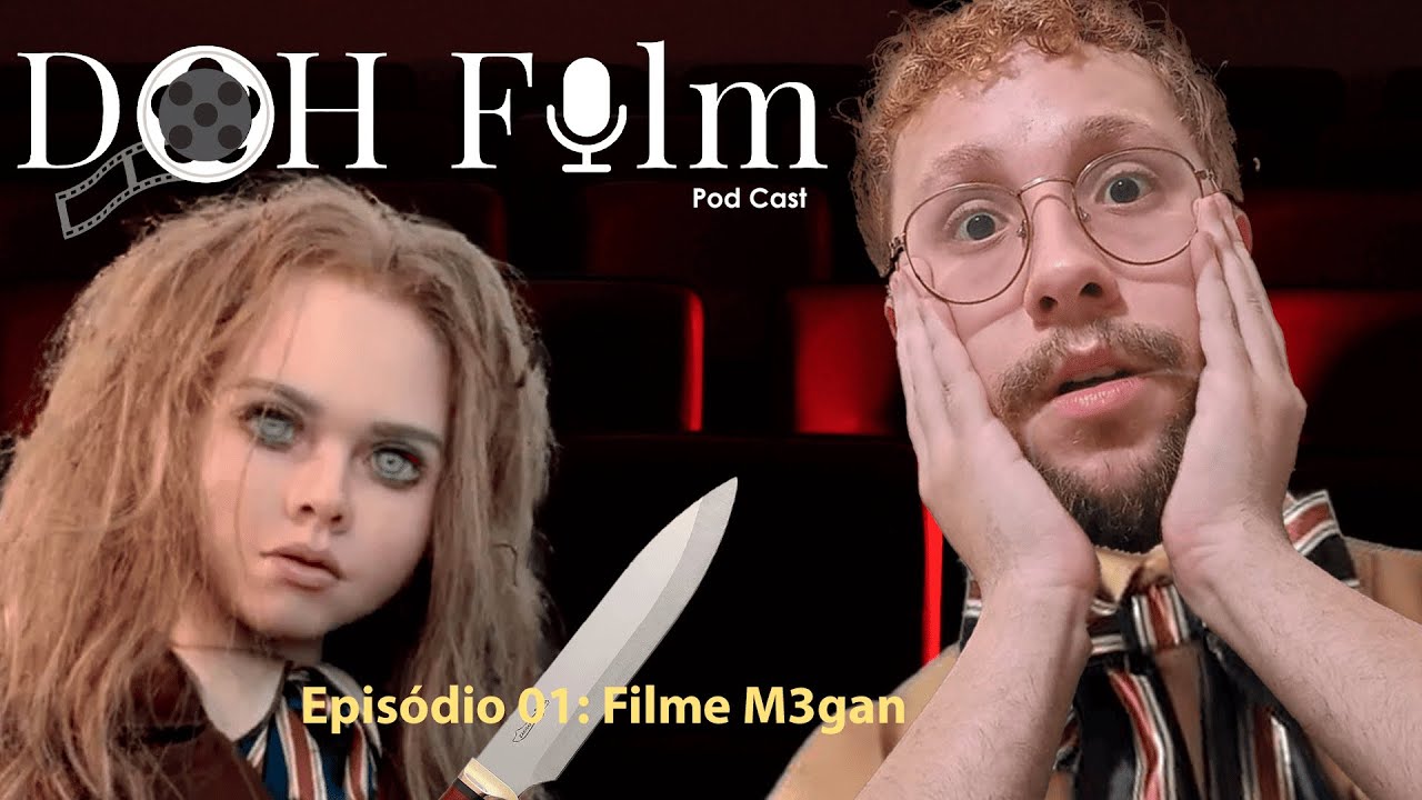 A M3gan tentou atrapalhar meu vídeo! | DOH Film – ep.01 - YouTube