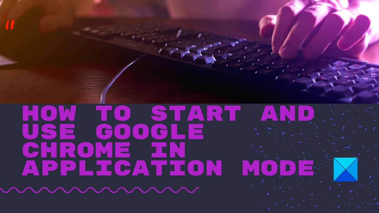 How to start and use Google Chrome in Application Mode - YouTube