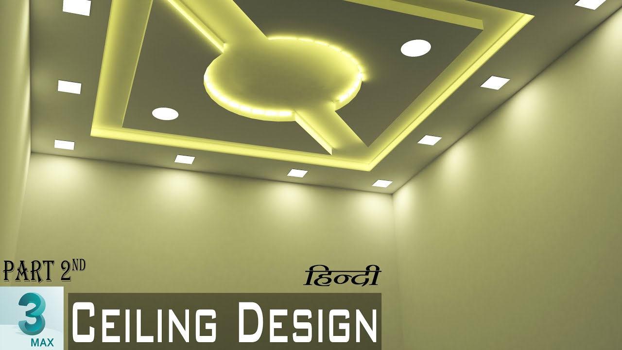 Ceiling Design Hindi 3DS max Part 2 Tutotial Class 13 // P.O.P Design // 3Ds max tutorial - YouTube