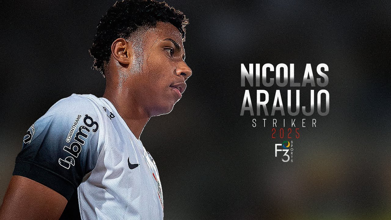 ⚽ NICOLAS ARAUJO | STRIKER | CORINTHIANS Skills, Goals & Assists | HD ...