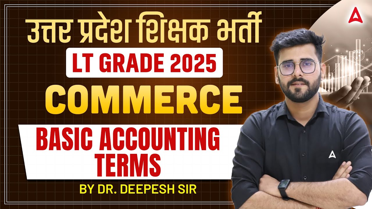 UP LT Grade Commerce Classes 2025 🔥| Basic Accounting Terms | Commerce ...
