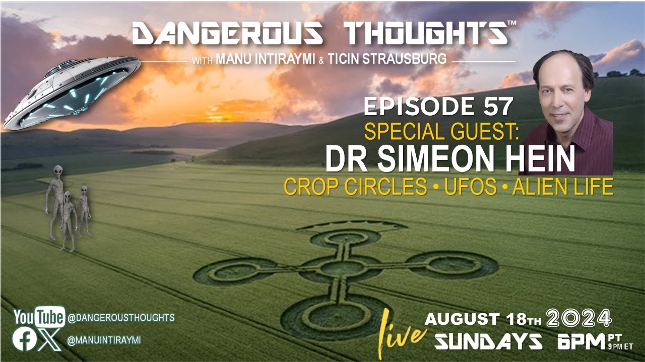 Episode 57! Doctor Simeon Hein is Back! Come discuss Crop Circles, UFO ...
