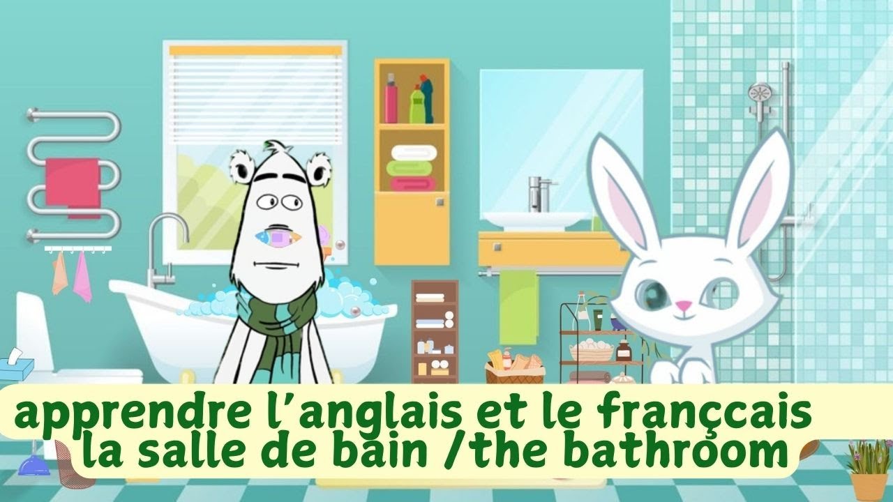apprendre l'anglais / learn french the bathroom/la salle de bain - YouTube