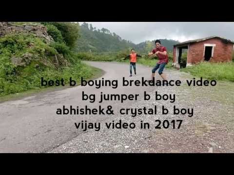 B boying brekdance video by jumper b boy abhishek & Crystal b boy vijay video in 2017