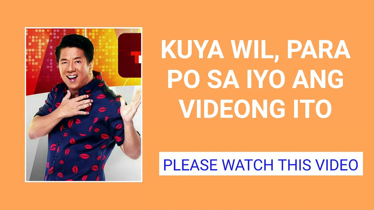 Willie Revillame (A.K.A. Kuya Wil), panoorin niyo po ang videong ito ...