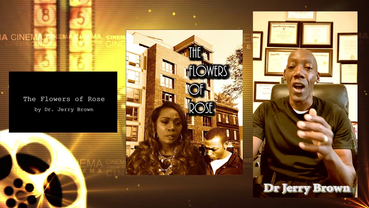 DR Jerry Brown The Flowers Of Rose Indiegogo Thanks 2019 - YouTube