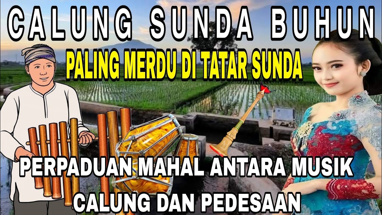 CALUNG SUNDA BUHUN || PALING MERDU DI TATAR SUNDA || PERPADUAN MAHAL ...