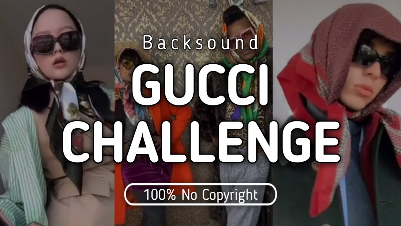 Backsound Gucci Challenge dijamin 100% bebas copyright - YouTube