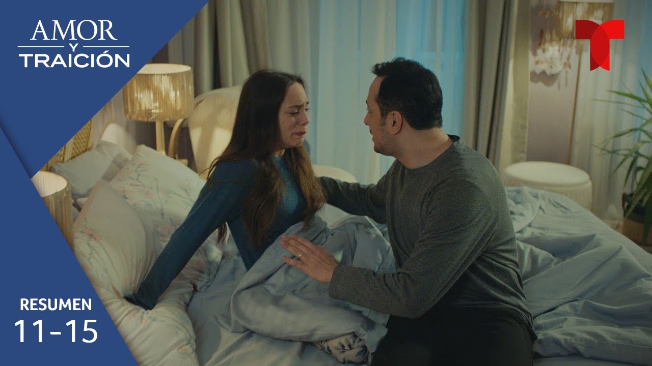 Amor y Traición, resumen episodios 11 al 15 | Telemundo Novelas - YouTube