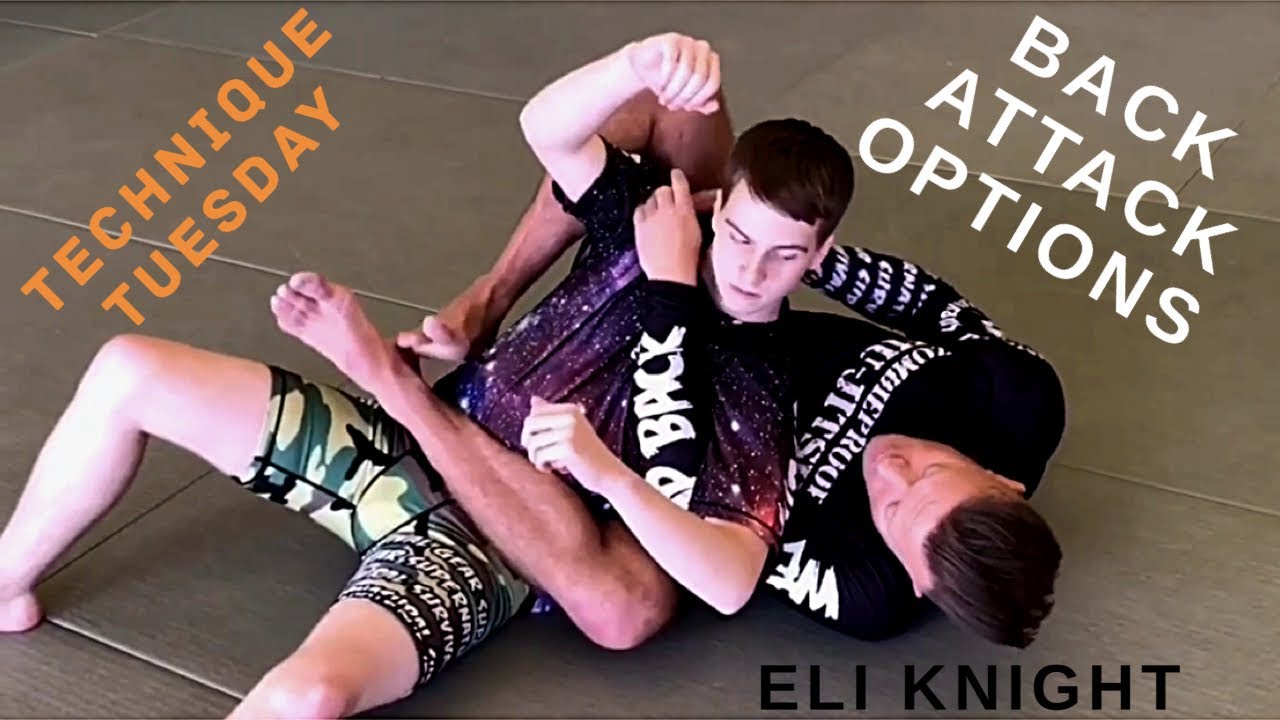 Technique Tuesday: Eli Knight - Back Attack Options - YouTube