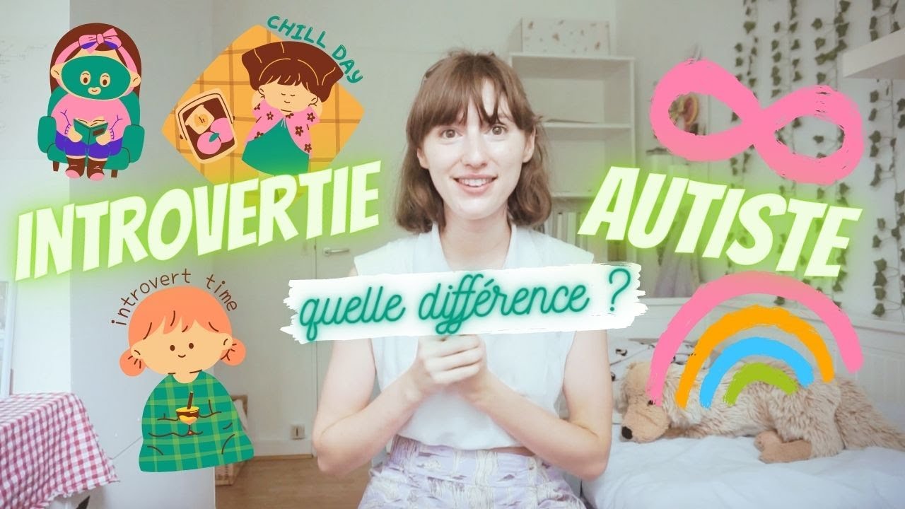 Es tu AUTISTE ou juste INTROVERTI/E ? Voici comment le savoir :) - YouTube